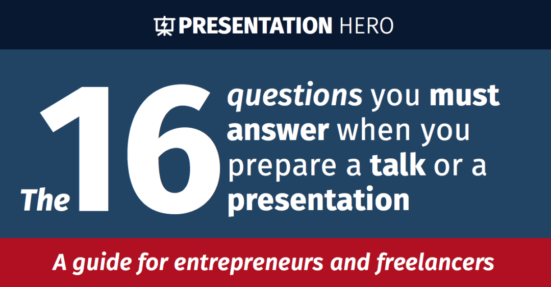 The 16 questions you must answer when you prepare a talk or a presentation